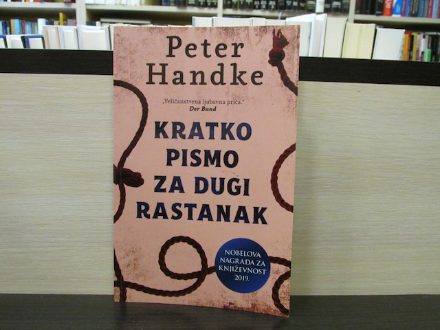 KRATKO PISMO ZA DUGI RASTANAK - Peter Handke