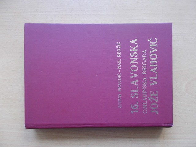 16. SLAVONSKA OMLADINSKA BRIGADA JOZE VLAHOVIC- PRAVDIC