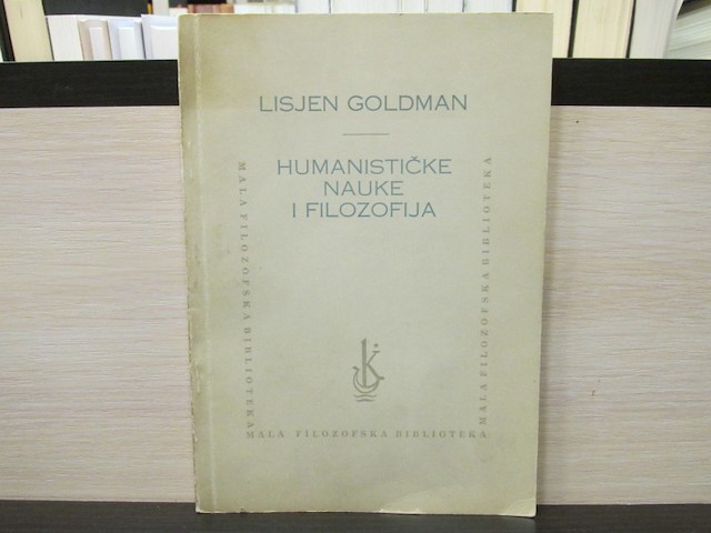 HUMANISTIČKE NAUKE I FILOZOFIJA - Lisjen Goldman