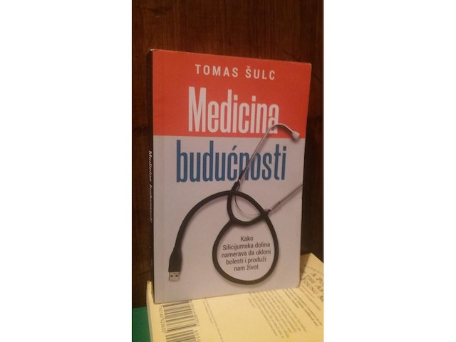 Tomas Sulc MEDICINA BUDUCNOSTI