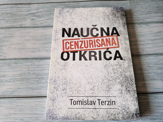 NAUČNA CENZURISANA OTKRIĆA - TOMISLAV TERZIN
