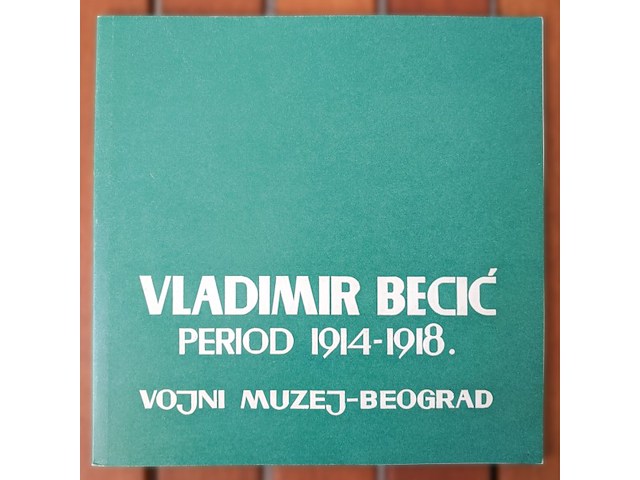 |K| Vladimir Becić, period 1912-1918