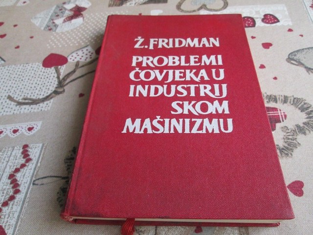 PROBLEMI ČOVJEKA U INDUSTRIJSKOM MAŠINIZMU