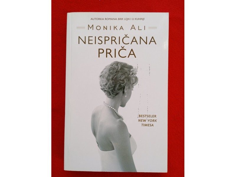 Neispricana prica - Monika Ali