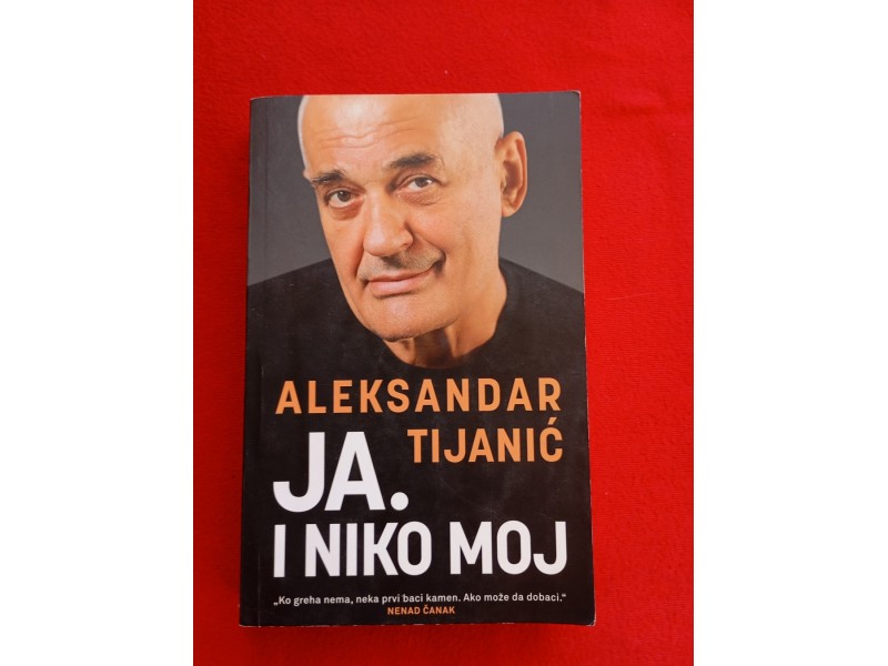 Ja i niko moj - Aleksandar Tijanic