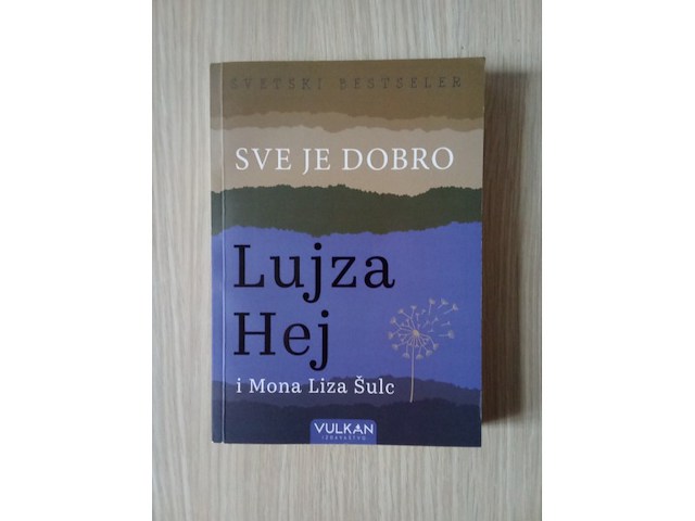 SVE JE DOBRO - Lujza Hej i Mona Liza Šulc