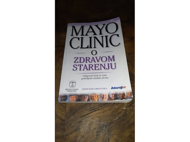 Mayo Clinic o zdravom starenju