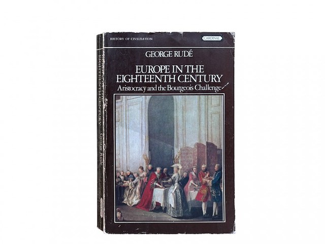 Europe in the XVIII Century - George Rude