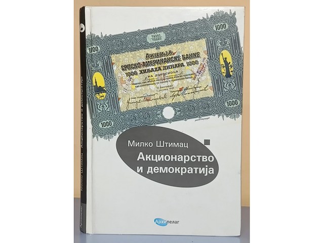 AKCIONARSTVO I DEMOKRATIJA Milko Štimac