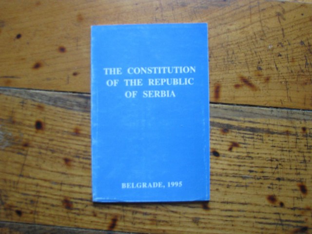 THE CONSTITUTION OF THE REPUBLIC OF SERBIA