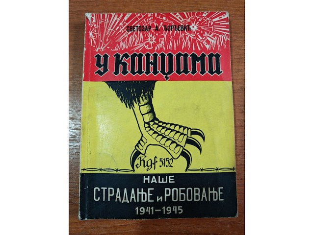 U kandžama naše stradanje i robovanje 1941-45