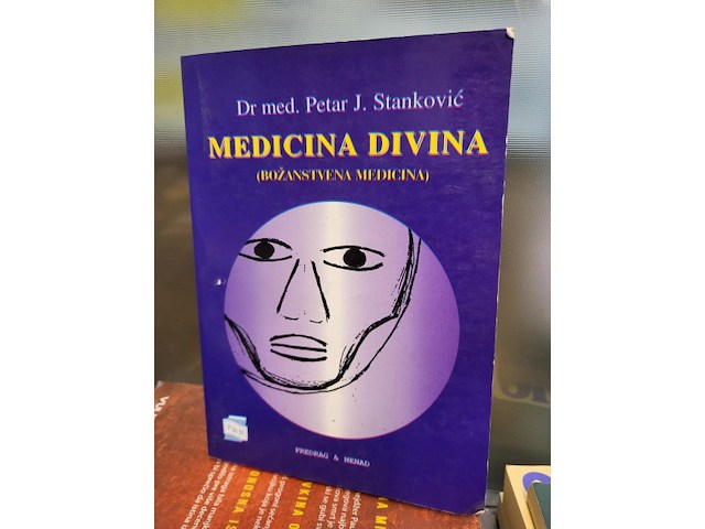 BOZANSTVENA MEDICINA,DIVINA  Petar Stankovic