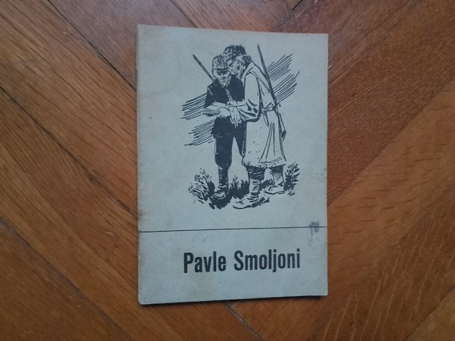 Pavel Smoljoni. Priča bivšeg razbojničkog poglavice