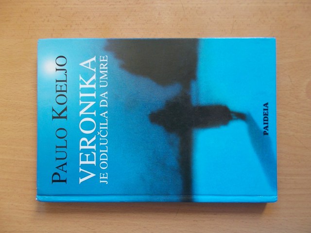 VERONIKA JE ODLUCILA DA UMRE - PAULO KOELJO
