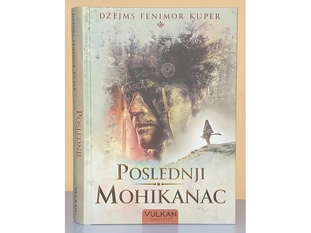POSLEDNJI MOHIKANAC Džejms Fenimor Kuper