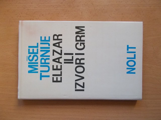 ELEAZAR ILI IZVOR I GRM - MISEL TURNIJE