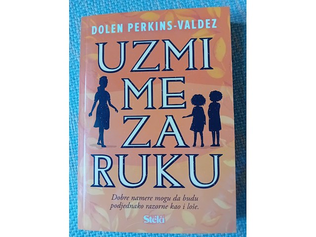Dolen Perkins Valdez Uzmi me za ruku