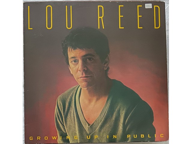 LOU  REED  -  GROWING  UP  IN  PUBLIC