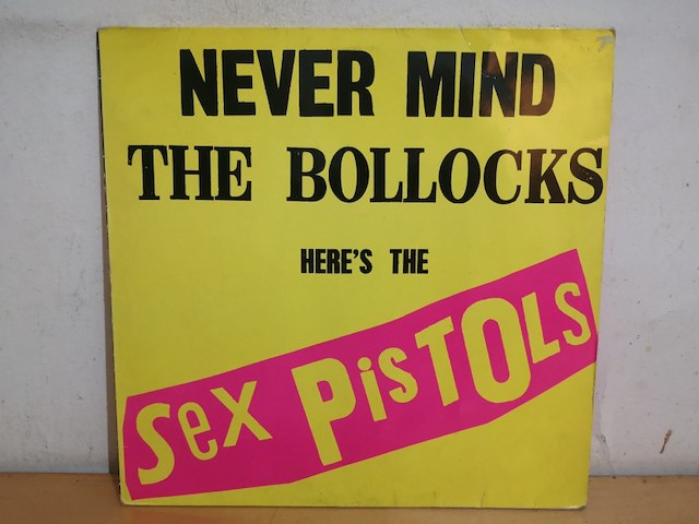 Sex Pistols : Never Mind The Bollocks Here`s The Sex P