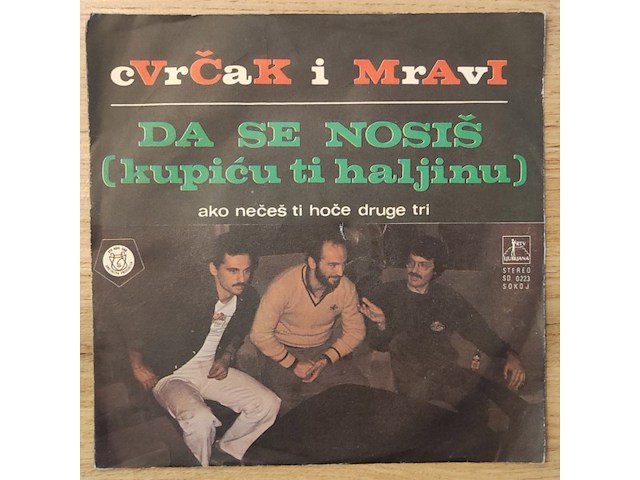 Cvrčak I Mravi ‎– Da Se Nosiš (Kupiću Ti Haljinu)