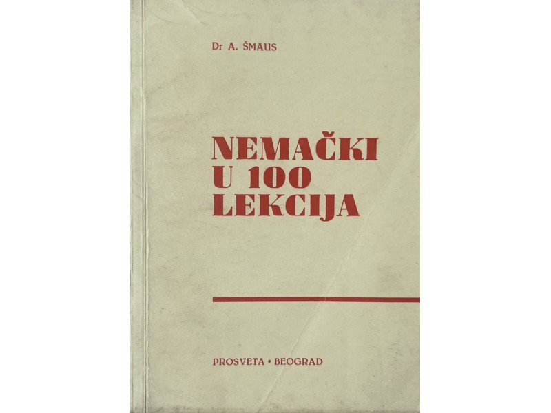 Nemački u 100 lekcija- Dr. A. Šmaus