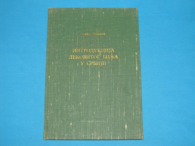 Introdukcija lekovitog bilja u Srbiji Jovan Tucakov