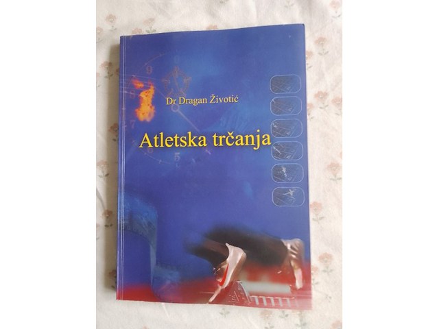 Atletska trčanja - Dr Dragan Životić