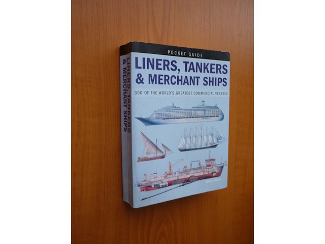 LINERS, TANKERS AND MERCHANT SHIPS