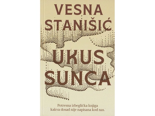 Ukus Sunca - Vesna Stanišić