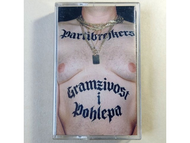 Partibrejkers - Gramzivost I Pohlepa