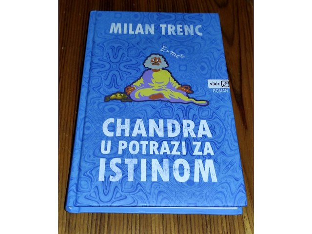 Milan Trenc - Chandra u potrazi za istinom