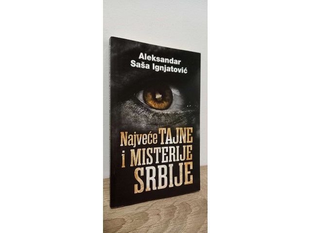 Najveće tajne i misterije Srbije Aleksandar Ignjatović