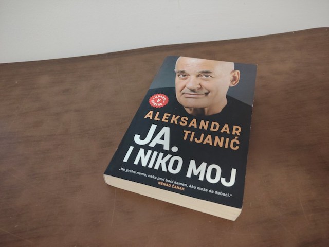 Aleksandar Tijanic - Ja i niko moj