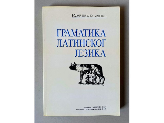 GRAMATIKA LATINSKOG JEZIKA Bojana Sijacki-Manevic
