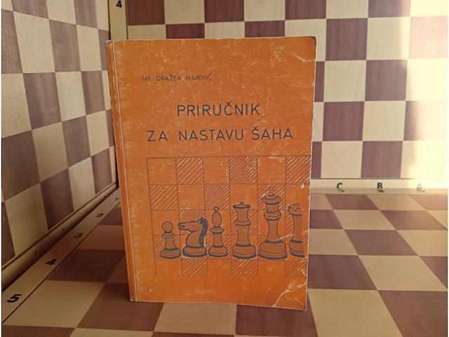 Drazen Marovic - Prirucnik za Nastavu Saha (sah)