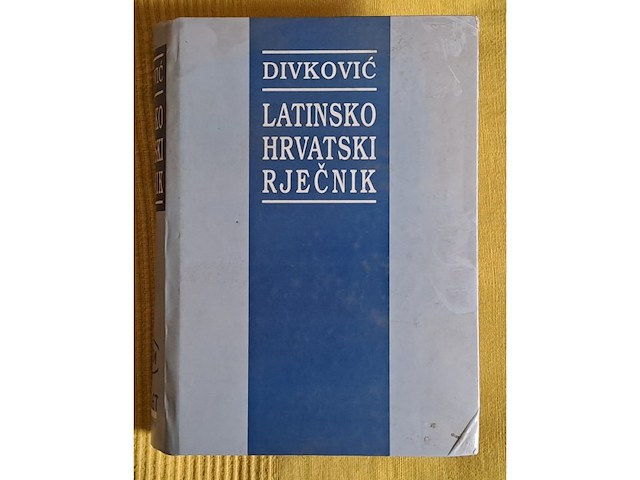 Latinsko hrvatski rječnik  Divković