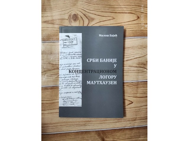 Srbi Banije u koncentracionom logoru Mauthauzen-M.Bajic