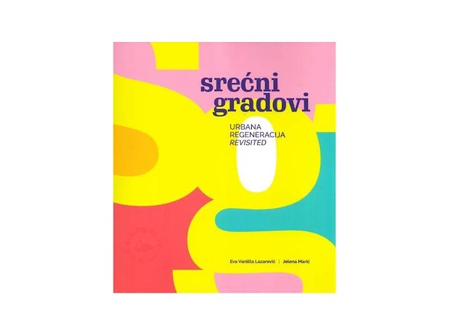 Srećni gradovi: Urbana regeneracija revisited