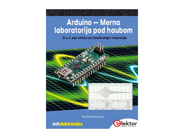 Arduino  Merna laboratorija pod haubom: 8 u 1 set alata za testiranje i merenje