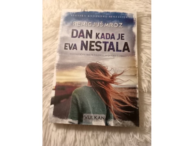 Dan kada je Eva nestala. Remigjus Mroz