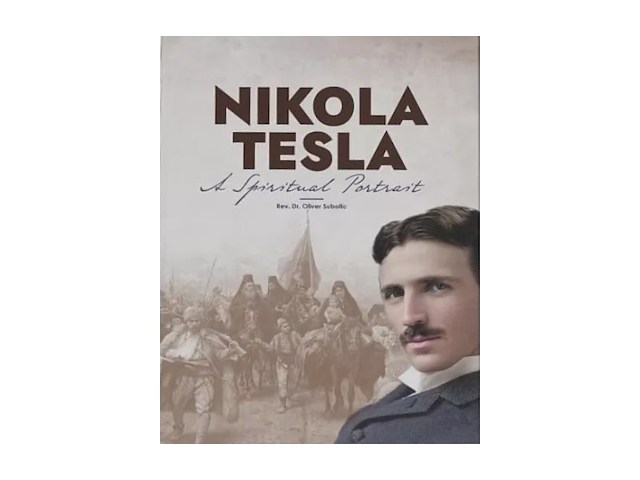 Nikola Tesla: A Spiritual Portrait