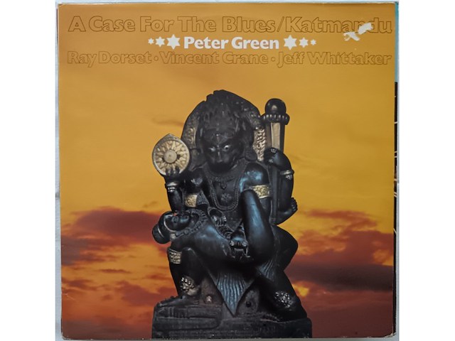 PETER GREEN - A case for the blues / Katmandu