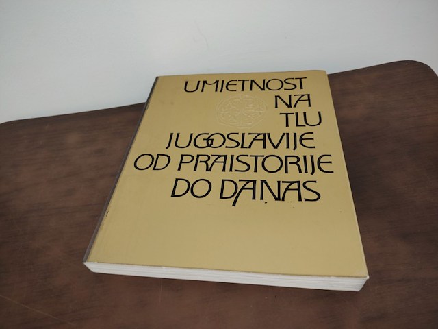 Umjetnost na tlu Jugoslavije od praistorije do danas