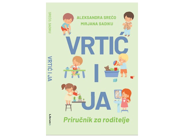 Vrtić i ja: Priručnik za roditelje