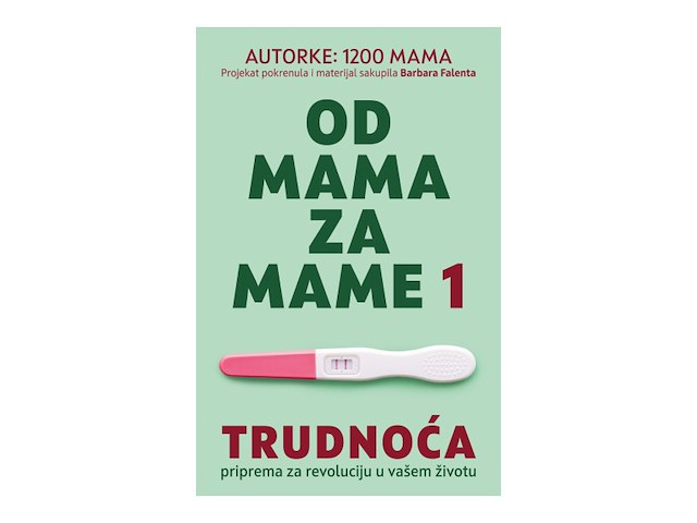Od mama za mame 1: Trudnoća