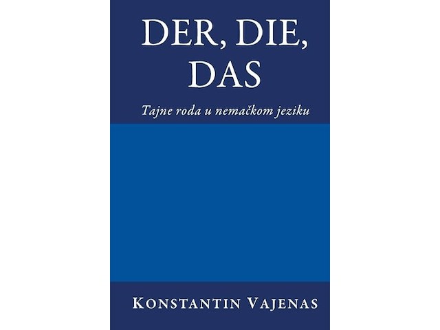 Der, Die, Das: tajne roda u nemačkom jeziku