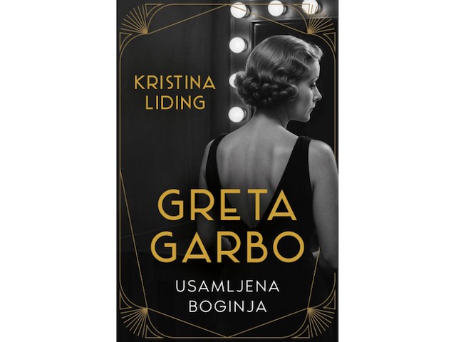 Greta Garbo: Usamljena boginja