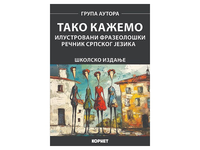 Tako kažemo: Ilustrovani frazeološki rečnik
