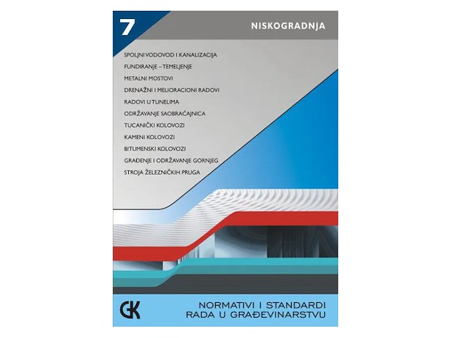 Normativi i standardi rada u građevinarstvu - Niskogradnja knj. 7