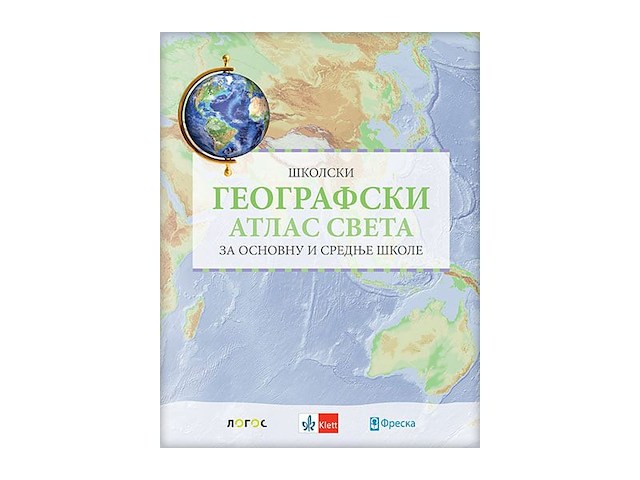 Školski geografski atlas sveta za osnovnu i srednje škole